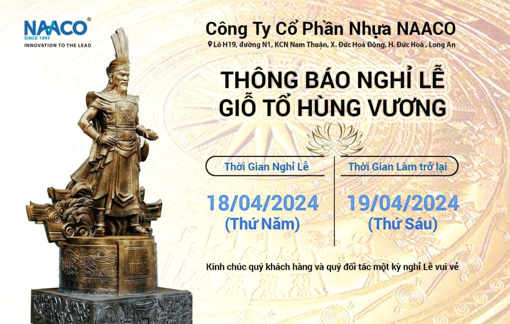 THÔNG BÁO NGHỈ LỄ GIỖ TỔ HÙNG VƯƠNG 2024 - CÔNG TY CỔ PHẦN NHỰA NAACO